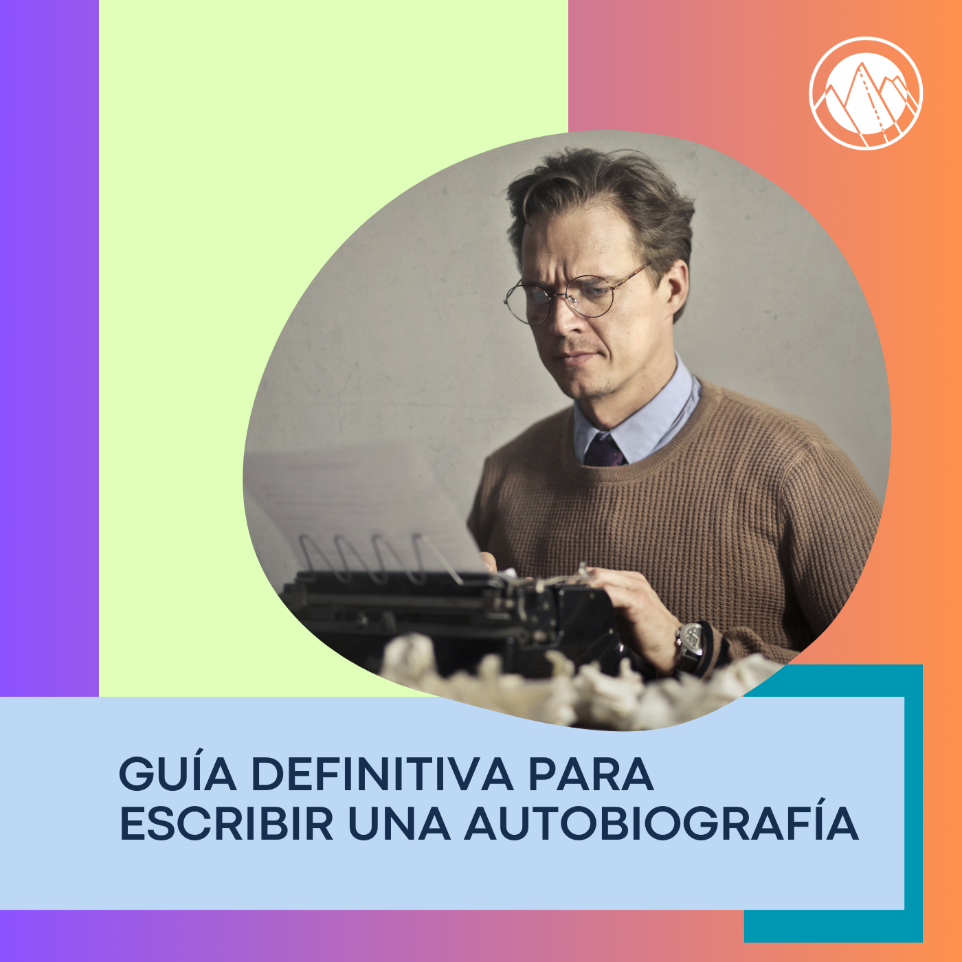 Guía definitiva para escribir una autobiografía - Ebooks Patagonia